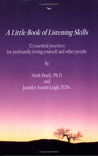 A Little Book of Listening Skills by Mark Brady | Goodreads