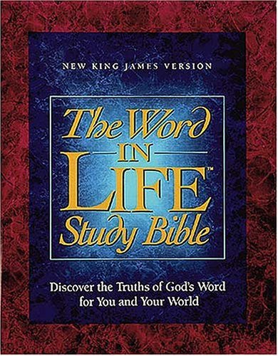 The Word in Life Study Bible, NKJV: Discover the Truths of God's Word ...