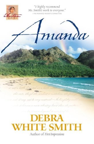 Amanda (Austen Series, #5) by Debra White Smith | Goodreads