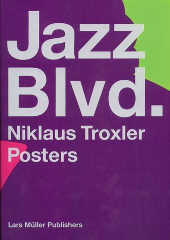 Jazz Blvd. Niklaus Troxler Posters by Niklaus Troxler | Goodreads