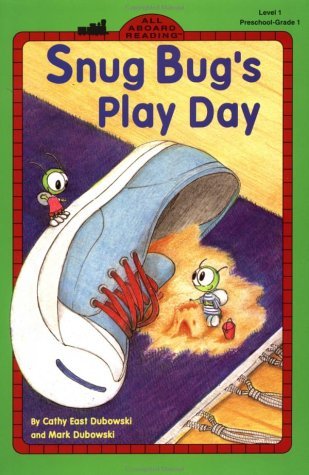 Snug Bug's Play Day by Cathy East Dubowski | Goodreads