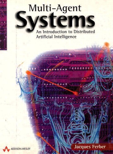Multi-Agent Systems: An Introduction to Distributed Artificial ...