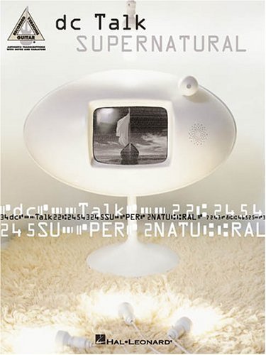 DC Talk - Supernatural: Music Folio by D.C. Talk | Goodreads