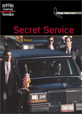 Secret Service (High Interest Books: Top Secret) by Mark Beyer | Goodreads