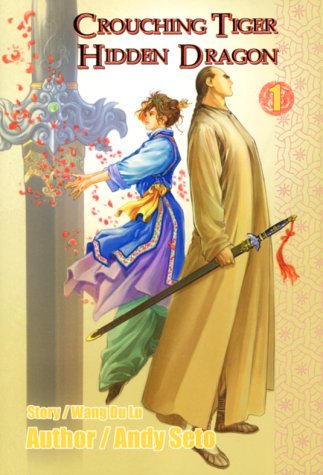 Crouching Tiger, Hidden Dragon, Vol. 1 by Andy Seto | Goodreads