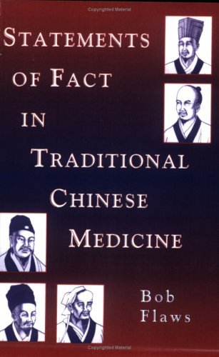 Statements of Fact in Traditional Chinese Medicine by Bob Flaws | Goodreads