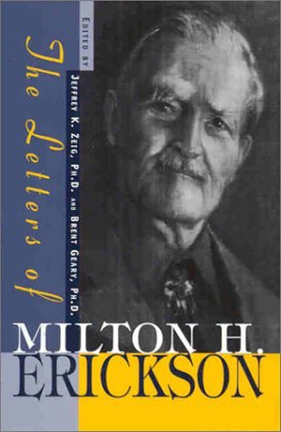 The Letters of Milton H. Erickson by Milton H. Erickson | Goodreads