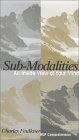 Submodalities: An Inside View of Your Mind by Charles Faulkner | Goodreads