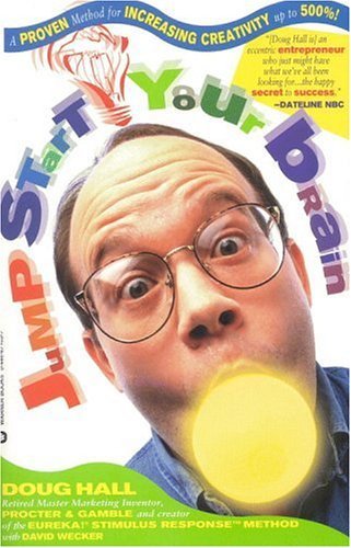 Jump Start Your Brain by Doug Hall | Goodreads