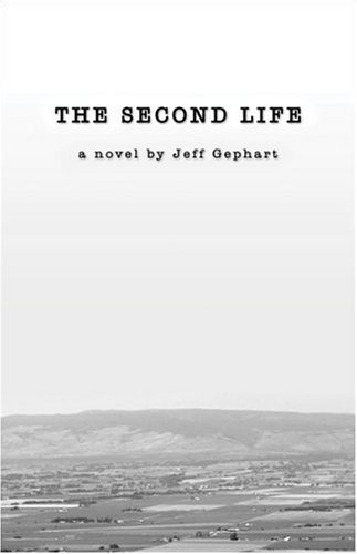 The Second Life by Jeff Gephart | Goodreads