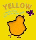 Yellow: A Touchy Feely First Words Color Book by Melanie Gerth | Goodreads