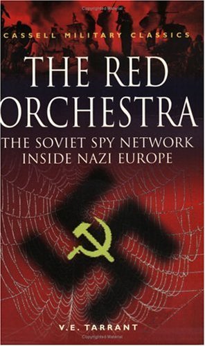 The Red Orchestra: The Soviet Spy Network Inside Nazi Europe by V.E ...