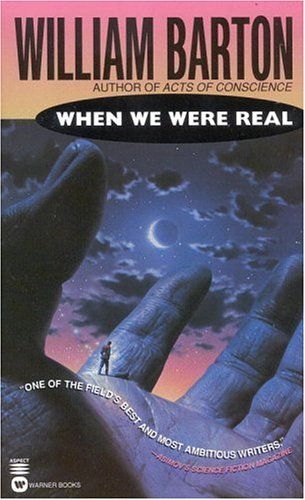 When We Were Real by William Barton | Goodreads