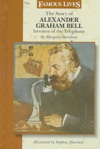 The Story of Alexander Graham Bell: Inventor of the Telephone by ...