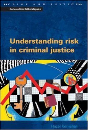 Understanding risk in criminal justice by Hazel Kemshall | Goodreads