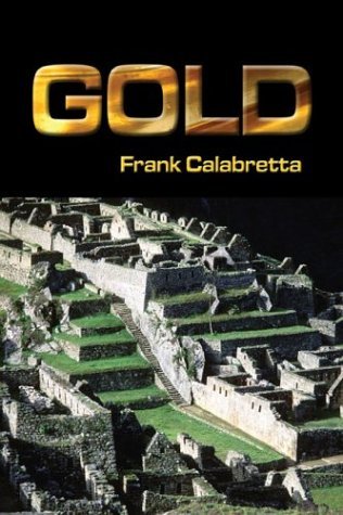 Gold by Frank Calabretta | Goodreads