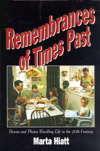 Remembrances of Times Past, A Nostalgic Collection of Stories and ...