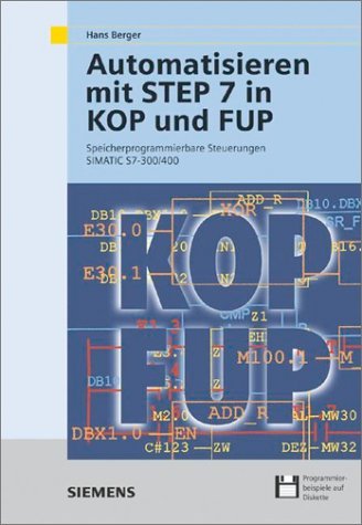 Automatisieren Mit Step 7 in Kop Und Fup (Biotechnology: A Multi-Volume ...