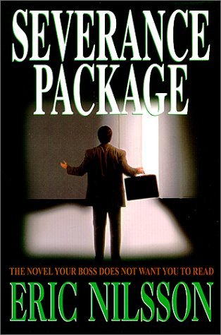 Severance Package by Eric Nilsson | Goodreads