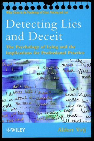 Detecting Lies and Deceit: The Psychology of Lying and the Implications for Professional ...