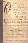 Original Intent and the Framers of the Constitution: A Disputed ...