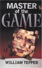 Master Of The Game by William Tepper | Goodreads