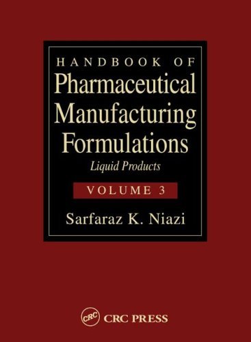 Handbook of Pharmaceutical Manufacturing Formulations: Liquid Products ...