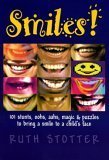 Smiles! 101 Stunts, Oohs and Aahs, Puzzles and Magic to Bring a Smile ...