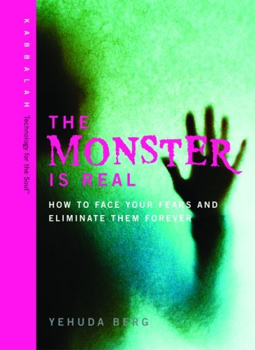 The Monster is Real: How to Face Your Fears and Eliminate Them Forever ...