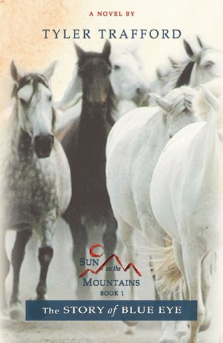 The Story of Blue Eye by Tyler Trafford | Goodreads