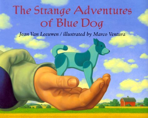 The Strange Adventures of Blue Dog by Jean Van Leeuwen | Goodreads