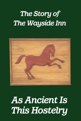As Ancient Is This Hostelry: The Story of the Wayside Inn by Alison ...