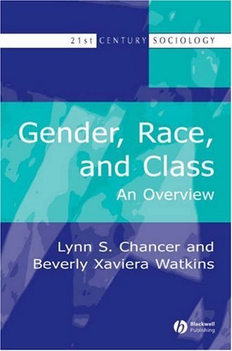 Gender, Race, and Class: An Overview by Lynn S. Chancer | Goodreads