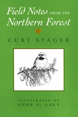 Field Notes From the Northern Forest by Curt Stager | Goodreads