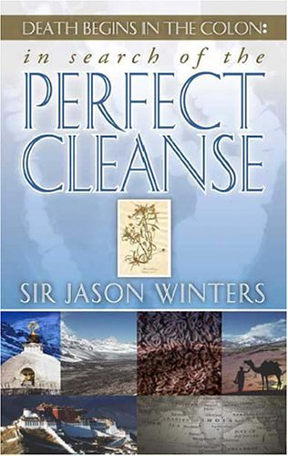 In Search of the Perfect Cleanse by Jason Winters | Goodreads