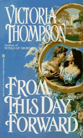 From This Day Forward by Victoria Thompson | Goodreads