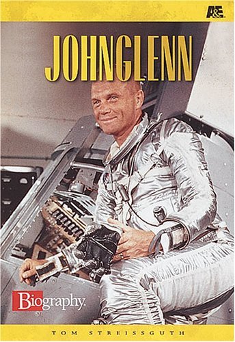 John Glenn (A & E Biography) by Thomas Streissguth | Goodreads