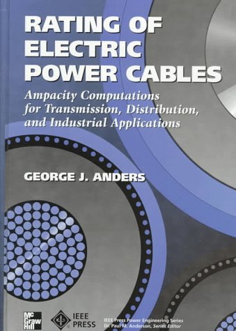 Rating of Electric Power Cables: Ampacity Computations for Transmission ...