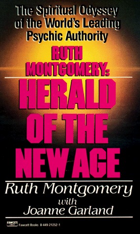Ruth Montgomery: Herald of the New Age by Ruth Montgomery | Goodreads