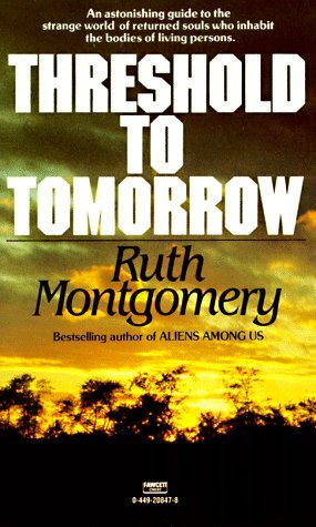 Threshold to Tomorrow by Ruth Montgomery | Goodreads