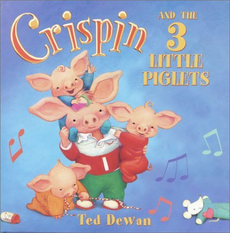 Crispin and the 3 Little Piglets by Ted Dewan | Goodreads