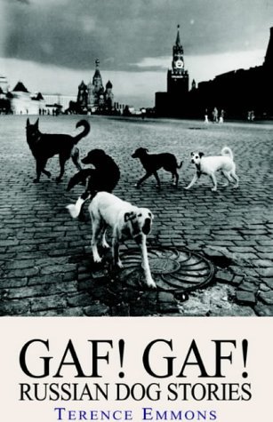 GAF! GAF! Russian Dog Stories by Terence Emmons | Goodreads