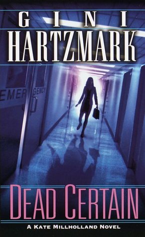 Dead Certain (Kate Millholland, #6) by Gini Hartzmark | Goodreads