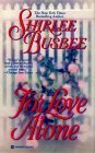 For Love Alone by Shirlee Busbee | Goodreads