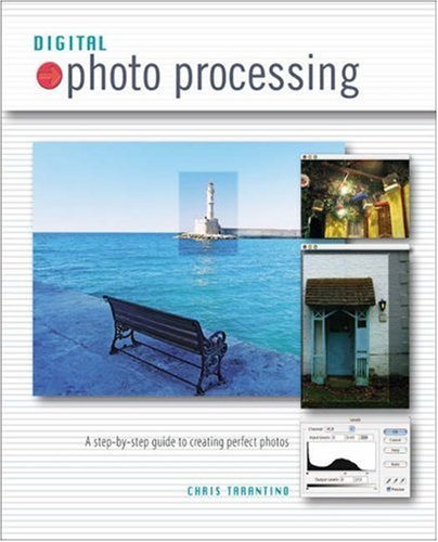 Digital Photo Processing by Chris Tarantino | Goodreads