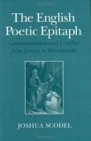 The English Poetic Epitaph: Commemoration and Conflict from Jonson to ...