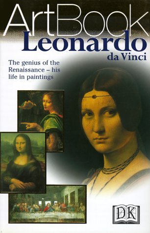 Leonardo da Vinci: The Genius of the Renaissance--His Life in Paintings ...