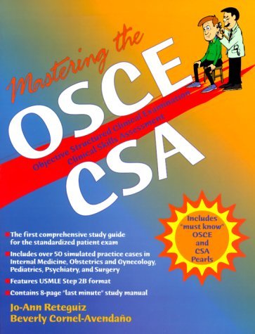 Mastering the OSCE/CSA: Objective Structured Clinical Examination ...
