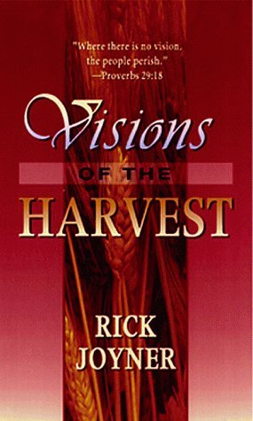 Visions of the Harvest by Rick Joyner | Goodreads