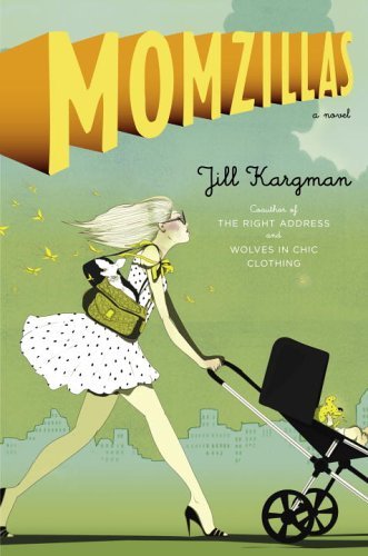 Momzillas by Jill Kargman | Goodreads